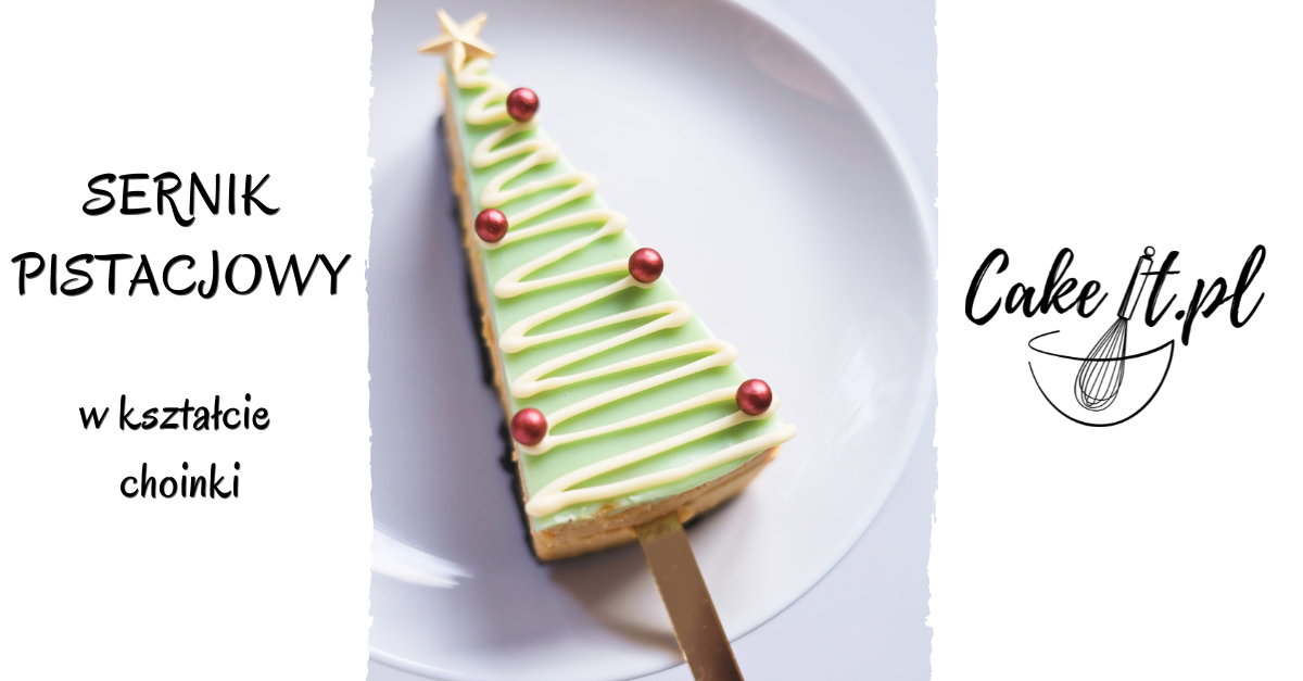 Idealny SERNIK PISTACJOWY (przepis) - prosty i pyszny - Cake It